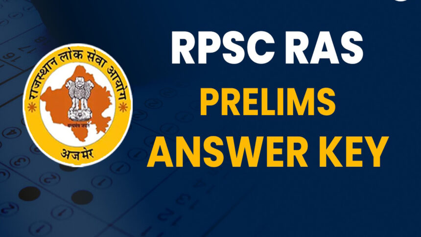 RPSC RAS Prelims Answer Key 2025 Released: Challenge Window Opens for ...